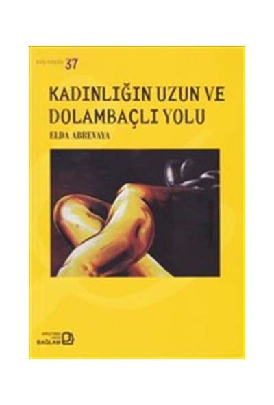 Kadınlığın Uzun ve Dolambaçlı Yolu