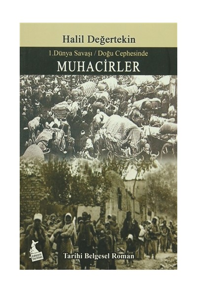Muhacirler - I. Dünya Savaşı / Doğu Cephesinde Muhacirler - I. Dünya Savaşı / Doğu Cephesinde