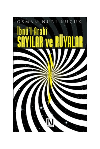 İbnü'l Arabi - Sayılar ve Rüyalar - Osman Nuri Küçük İbnü'l Arabi - Sayılar ve Rüyalar - Osman Nuri Küçük