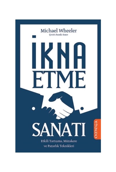 İkna Etme Sanatı - Michael Wheeler İkna Etme Sanatı - Michael Wheeler