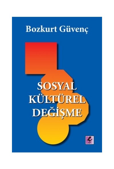 Sosyal Kültürel Değişme Sosyal Kültürel Değişme