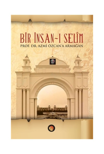 Bir İnsan-ı Selim Bir İnsan-ı Selim