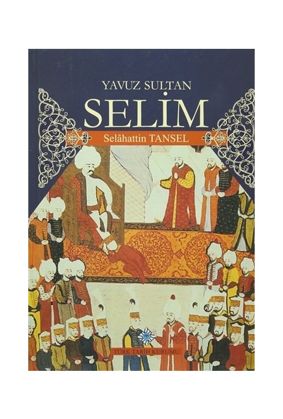 Yavuz Sultan Selim Yavuz Sultan Selim
