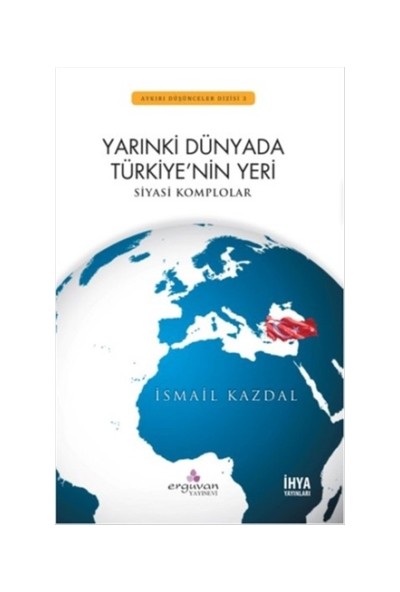 Yarınki Dünyada Türkiye'nin Yeri Yarınki Dünyada Türkiye'nin Yeri