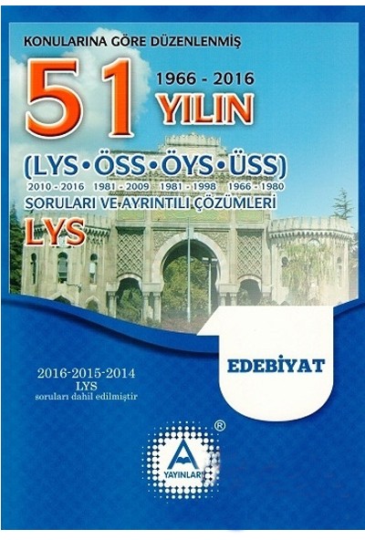 A Yayınları Lys 51 Yılın Edebiyat Soruları Ve Ayrıntılı Çözümleri