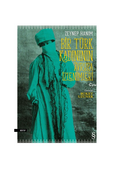Bir Türk Kadının Avrupa İzlenimleri - Zeynep Hanım