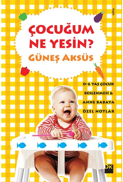Çocuğum Ne Yesin? - Güneş Aksüs