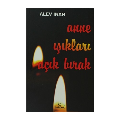 Anne Işıkları Açık Bırak - Alev İnan Kitabı ve Fiyatı