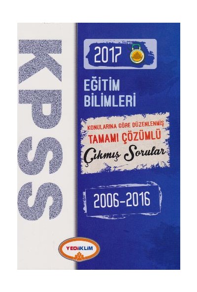 Yediiklim Yayınları Kpss 2006-2016 Eğitim Bilimleri Konularına Göre Düzenlenmiş Tamamı Çöz. Sorular Yediiklim Yayınları Kpss 2006-2016 Eğitim Bilimleri Konularına Göre Düzenlenmiş Tamamı Çöz. Sorular