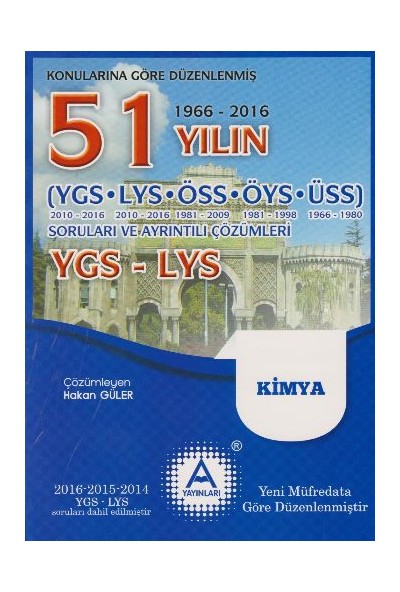 A Yayınları 51 Yılın Ygs-Lys Kimya Soruları Ve Ayrıntılı Çözümleri