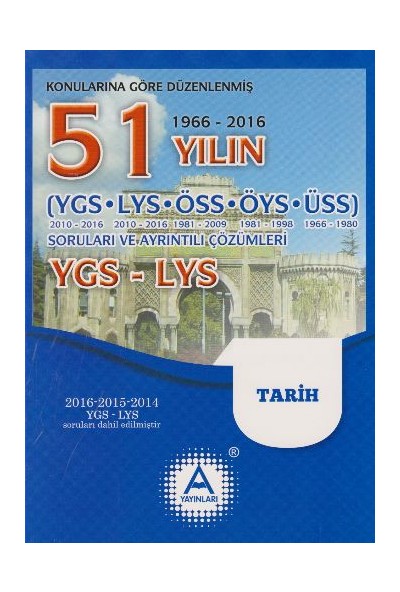 A Yayınları 51 Yılın Ygs-Lys Tarih Soruları Ve Ayrıntılı Çözümleri