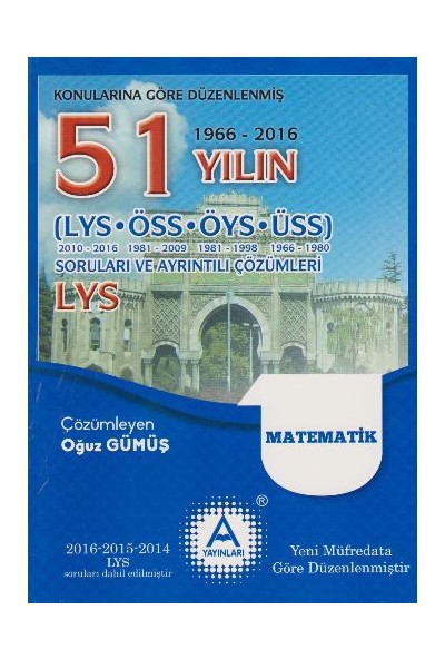 A Yayınları 51 Yılın Lys Matematik Soruları Ve Ayrıntılı Çözümleri