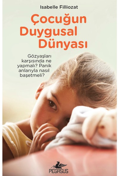 Çocuğun Duygusal Dünyası - Isabelle Filliozat Çocuğun Duygusal Dünyası - Isabelle Filliozat