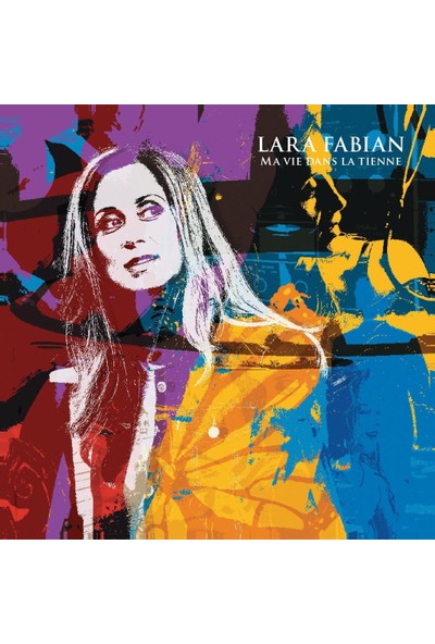 Lara Fabıan - Ma Vıe Dans La Tıenne