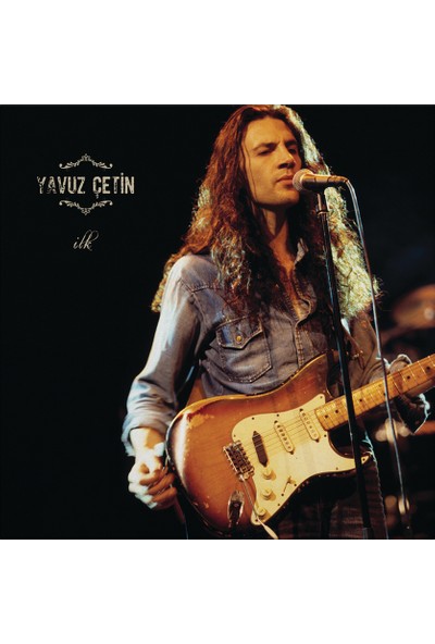 Yavuz Çetin - İlk