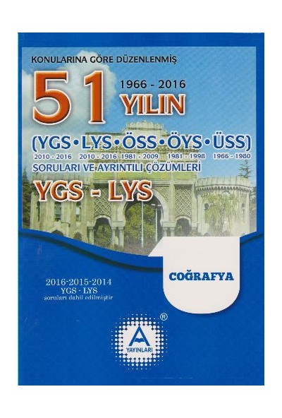 A Yayınları 51 Yılın Ygs-Lys Coğrafya Soruları Ve Ayrıntılı Çözümleri