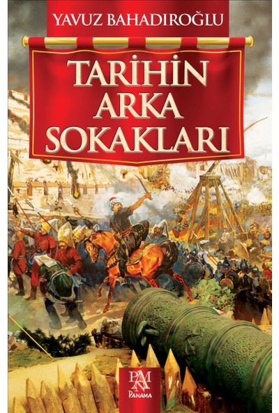 Tarihin Arka Sokakları - Yavuz Bahadıroğlu Tarihin Arka Sokakları - Yavuz Bahadıroğlu