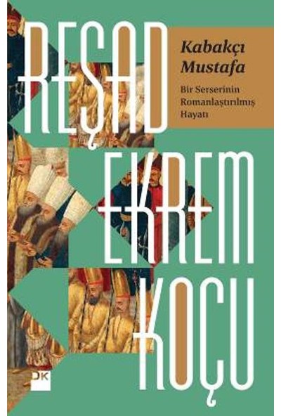 Kabakçı Mustafa - Reşad Ekrem Koçu Kabakçı Mustafa - Reşad Ekrem Koçu