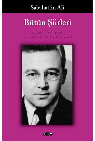 Sabahattin Ali - Bütün Şiirleri - Sabahattin Ali