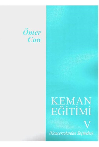 Evrensel M. Ömer Can Keman Eğitimi Metodu 5 Evrensel M. Ömer Can Keman Eğitimi Metodu 5