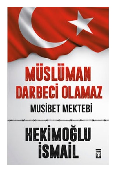 Müslüman Darbeci Olamaz Müslüman Darbeci Olamaz