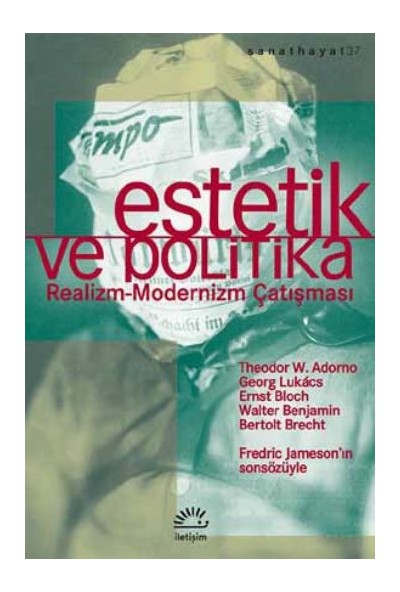 Estetik Ve Politika Realizm: Modernizm Çatışması Estetik Ve Politika Realizm: Modernizm Çatışması