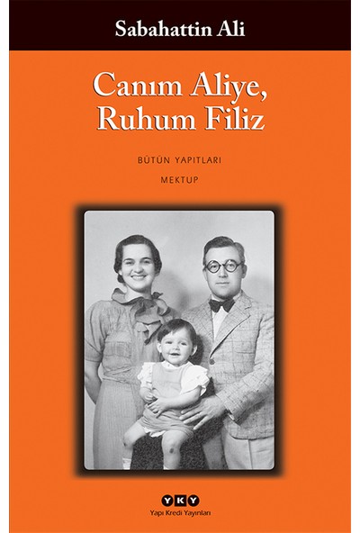 Canım Aliye, Ruhum Filiz - Sabahattin Ali Canım Aliye, Ruhum Filiz - Sabahattin Ali
