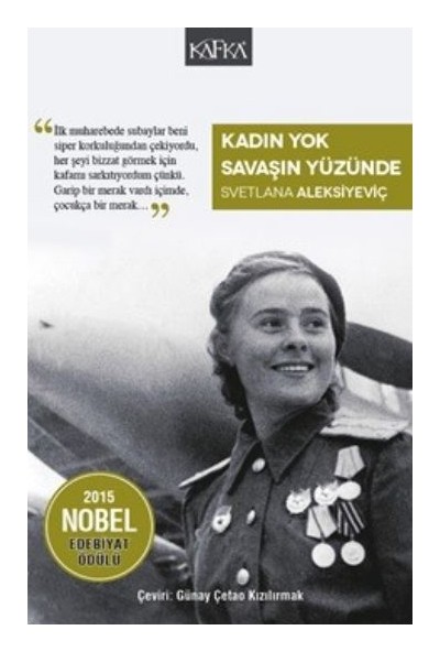 Kadın Yok Savaşın Yüzünde - Svetlana Aleksiyeviç