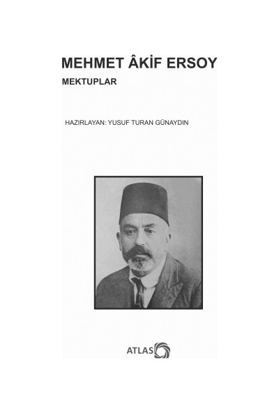 Mehmet Akif Ersoy: Mektuplar Mehmet Akif Ersoy: Mektuplar