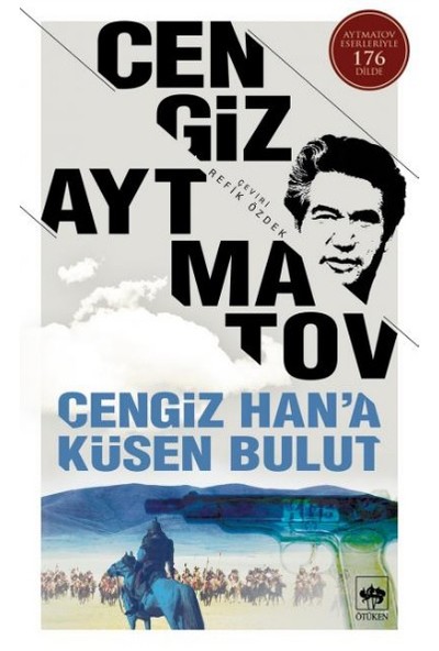 Cengiz Han’a Küsen Bulut - Cengiz Aytmatov