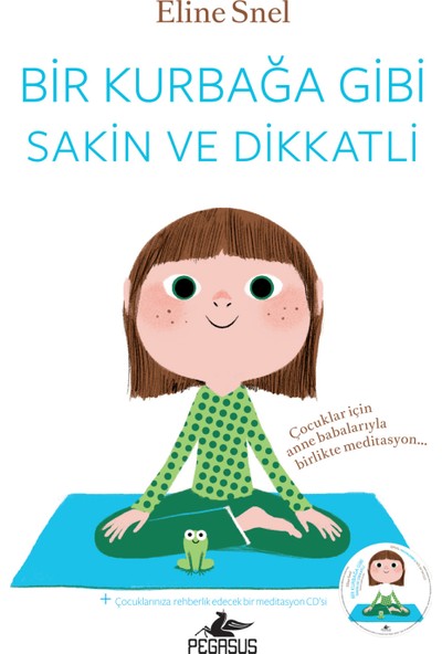 Bir Kurbağa Gibi Sakin Ve Dikkatli - Eline Snel Bir Kurbağa Gibi Sakin Ve Dikkatli - Eline Snel