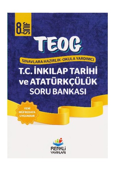 Renkli Yayınları Teog1 8. Sınıf T.C. İnkılap Tarihi Ve Atatürkçülük Soru Bankası Renkli Yayınları Teog1 8. Sınıf T.C. İnkılap Tarihi Ve Atatürkçülük Soru Bankası
