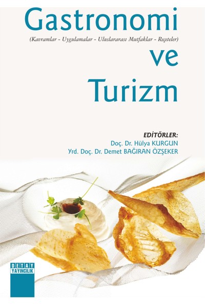 Gastronomi Ve Turizm - Demet Özşeker Gastronomi Ve Turizm - Demet Özşeker