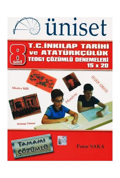 Üniset Yayıncılık 8. Sınıf T.C. İnkılap Tarihi Ve Atatürkçülük Teog1 Çözümlü Denemeleri 15X20 Üniset Yayıncılık 8. Sınıf T.C. İnkılap Tarihi Ve Atatürkçülük Teog1 Çözümlü Denemeleri 15X20