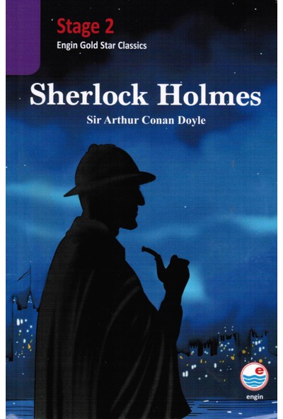 Sherlock Holmes (Stage 2) - Sir Arthur Conan Doyle Sherlock Holmes (Stage 2) - Sir Arthur Conan Doyle