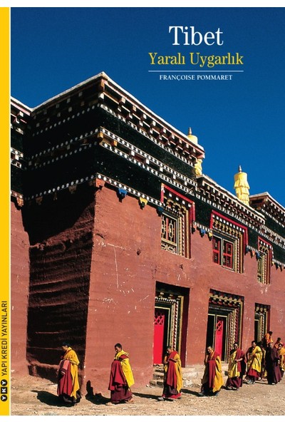 Tibet: Yaralı Uygarlık