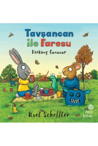 Tavşancan İle Faresu, Korkunç Canavar - Axel Scheffler