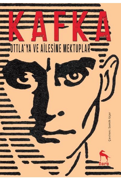 Ottla’Ya Ve Ailesine Mektuplar