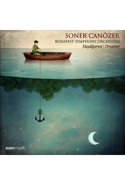 Soner Canözer  Budapeşte Senfoni Orkestrası - Hayâlperest / Dreamer ( CD ) Soner Canözer  Budapeşte Senfoni Orkestrası - Hayâlperest / Dreamer ( CD )
