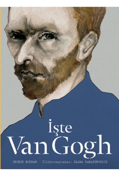 İşte Van Gogh (Ciltli) - George Roddam