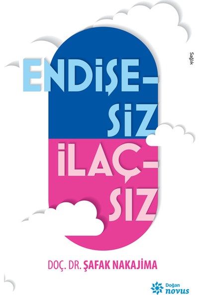 Endişesiz İlaçsız - Şafak Nakajima