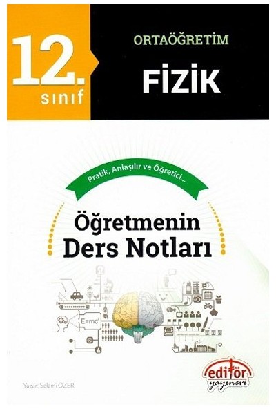 Editör Yayınları 12.Sınıf Fizik Öğretmenin Ders Notları