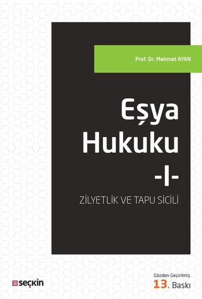 Eşya Hukuku 1 (Zilyetlik Ve Tapu Sicili) Eşya Hukuku 1 (Zilyetlik Ve Tapu Sicili)