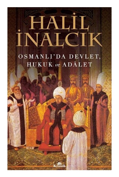 Osmanlıda Devlet Hukuk Ve Adalet - Halil İnalcık Osmanlıda Devlet Hukuk Ve Adalet - Halil İnalcık