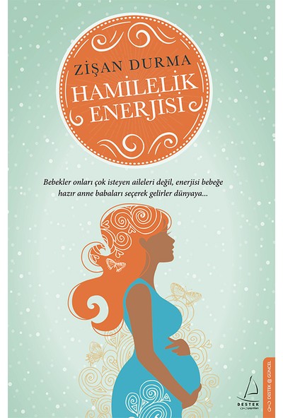 Hamilelik Enerjisi - Zişan Durma