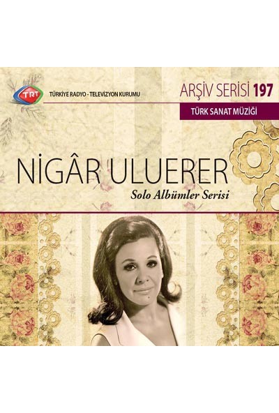Nıgar Uluerer - Trt Cd Arsıv 197
