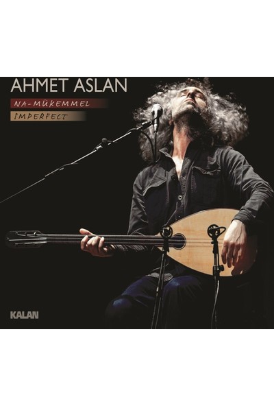 Ahmet Aslan - Na Mükemmel (CD)
