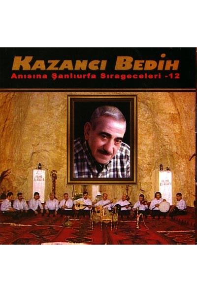 Kazancı Bedih - Şanlıurfa Sıra Geceleri-12 (CD) Kazancı Bedih - Şanlıurfa Sıra Geceleri-12 (CD)