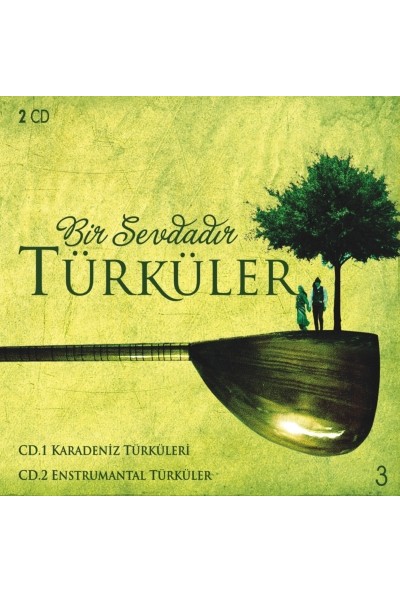 Bir Sevdadır Türküler - Karadeniz Türküleri/ Enstrumantal Türküler (CD)