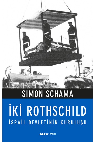 İki Rothschild (İsrail Devletinin Kuruluşu) - Simon Schama İki Rothschild (İsrail Devletinin Kuruluşu) - Simon Schama
